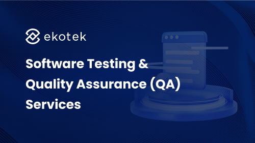 Software Testing And Quality Assurance Qa Services — Ekotek 9680